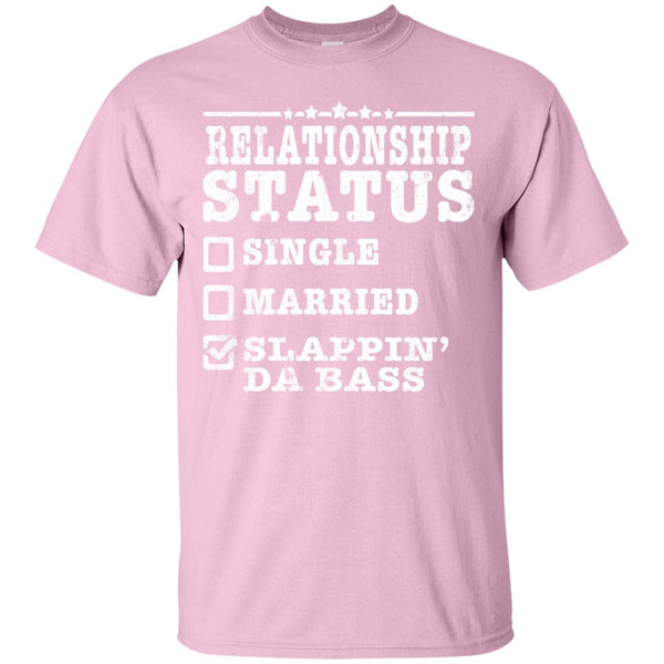 Relationship Status Slappin Da Bass Shirt Bass Player Shirt – Shoppzee